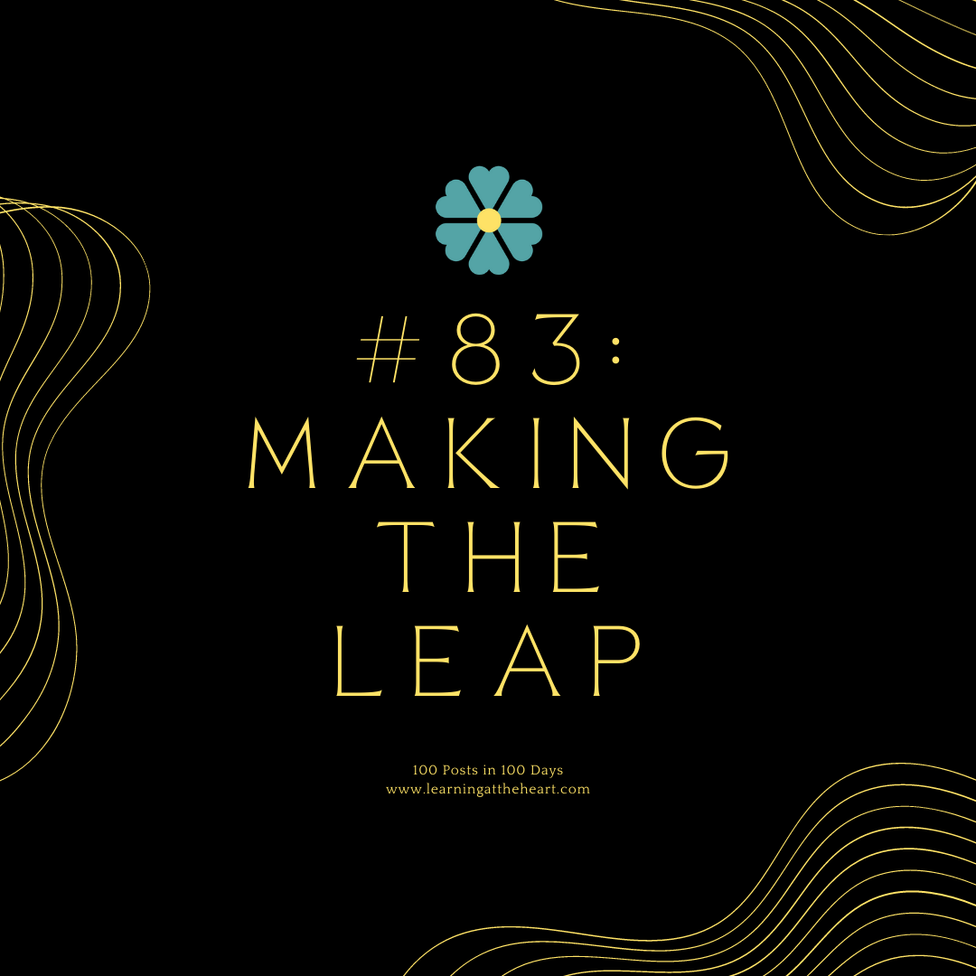 #83: Making the Leap – Learning at the Heart